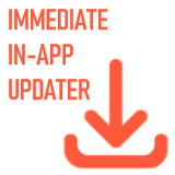 IMMEDIATE In App Updater for Google Play