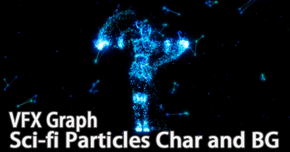VFX Graph：Sci-fi Particles Char and BG | VFX Particles | Unity Asset Store