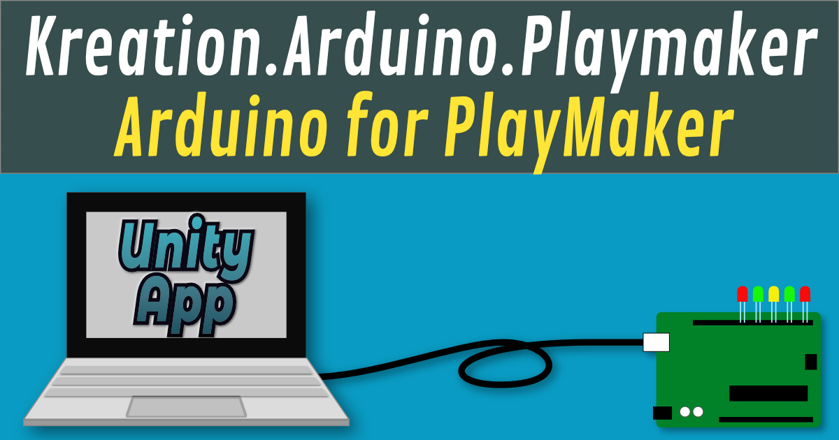Kreation Arduino Playmaker Integration Unity Asset Store