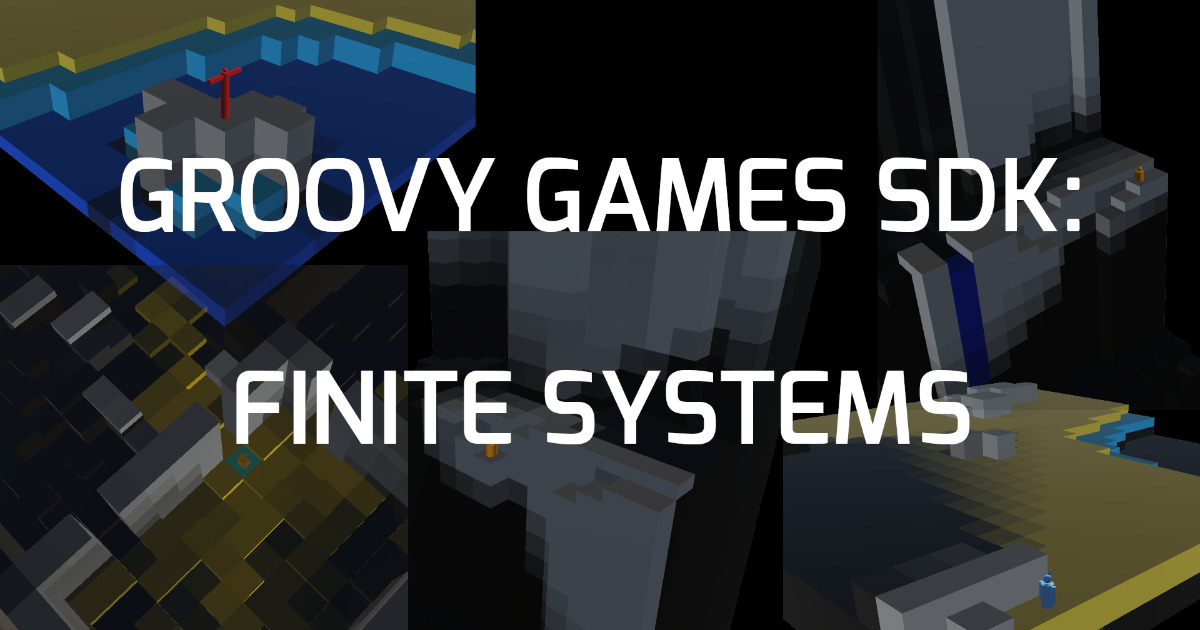 Groovy Games: Finite Systems | Game Toolkits | Unity Asset Store