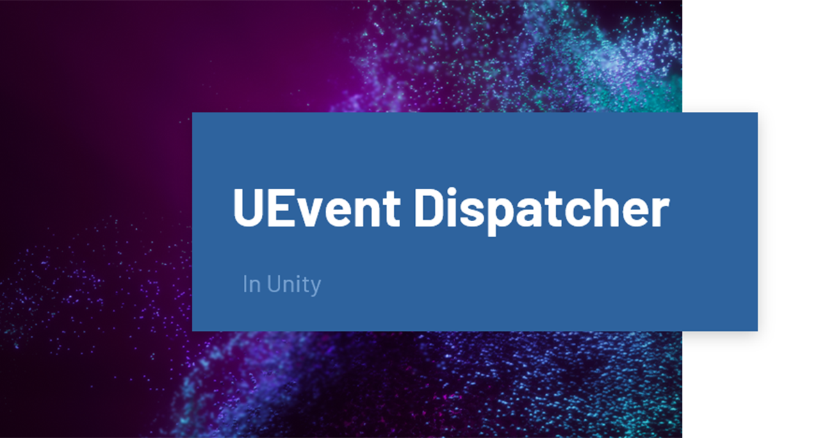 uEventDispatcher | Integration | Unity Asset Store