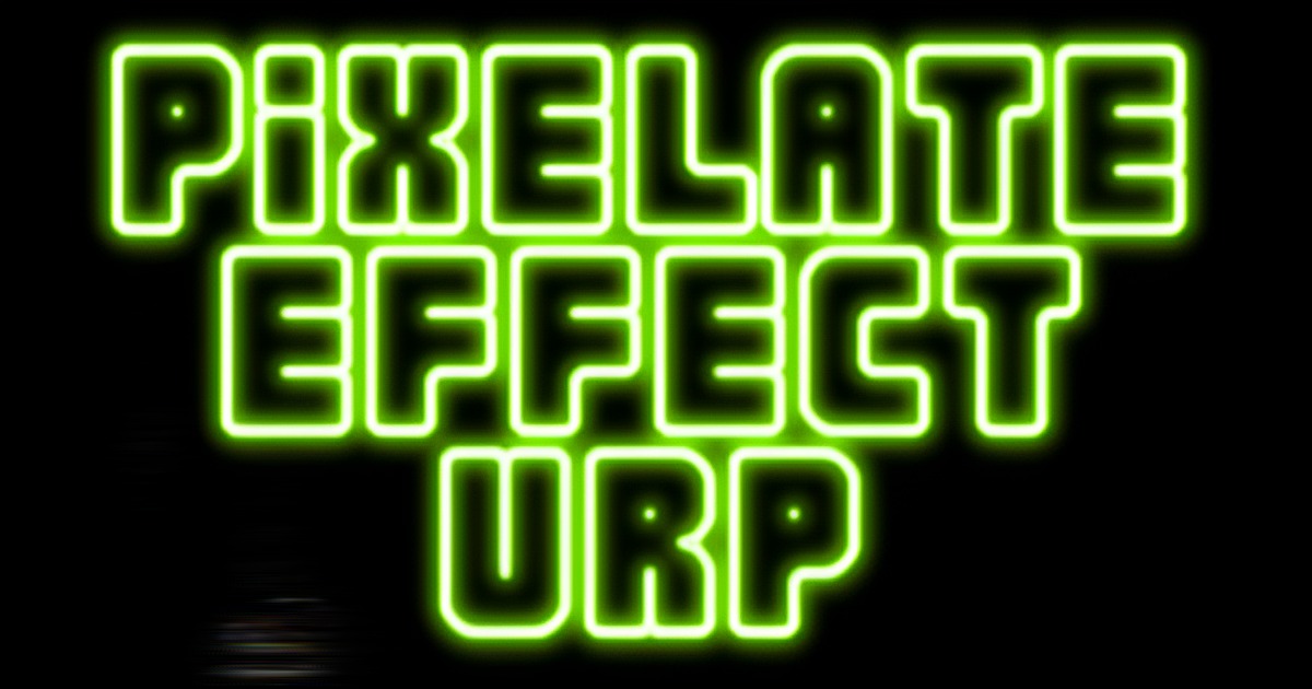 Pixelate Effect URP | 카메라 효과 | Unity Asset Store
