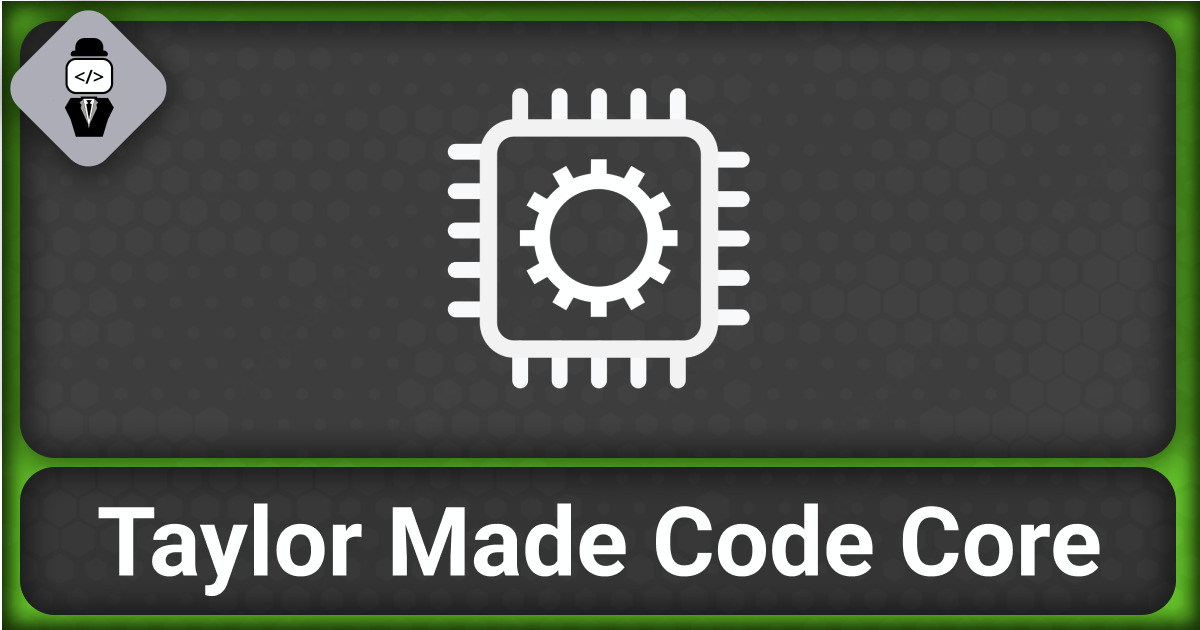 Taylor Made Code (Core) | Utilities Tools | Unity Asset Store