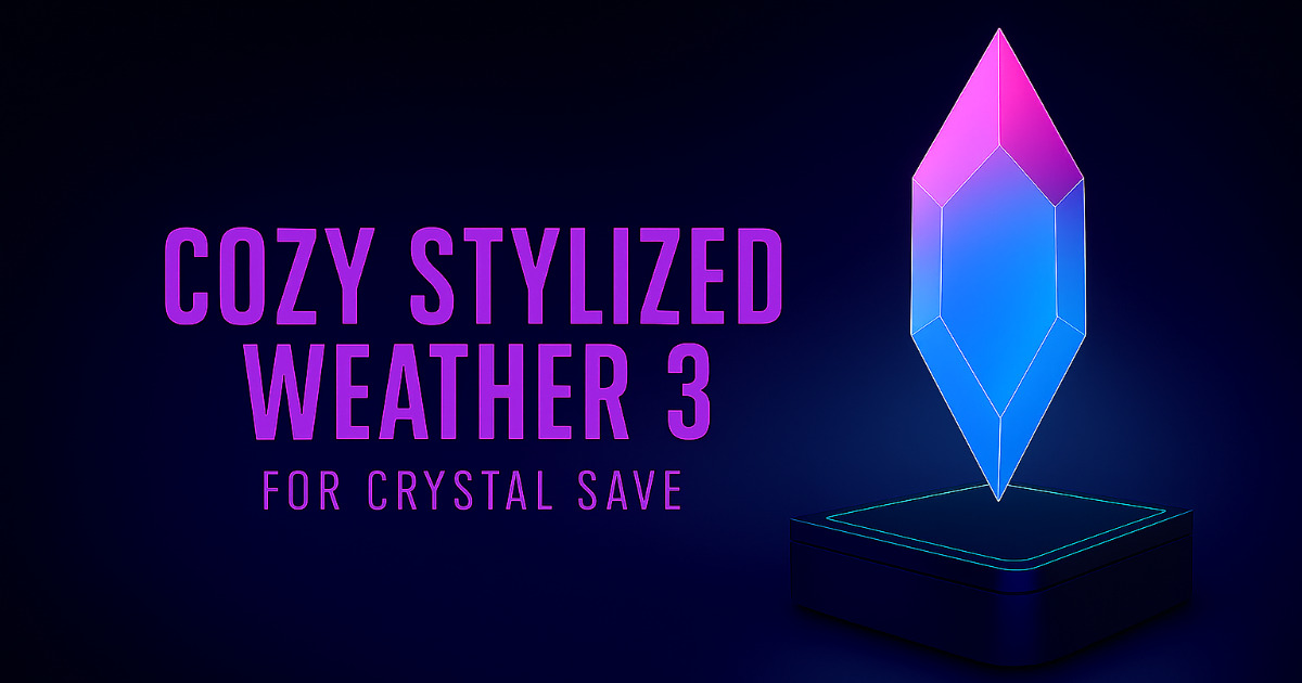Crystal Save | COZY: Stylized Weather 3 Save Module | Integration | Unity Asset Store