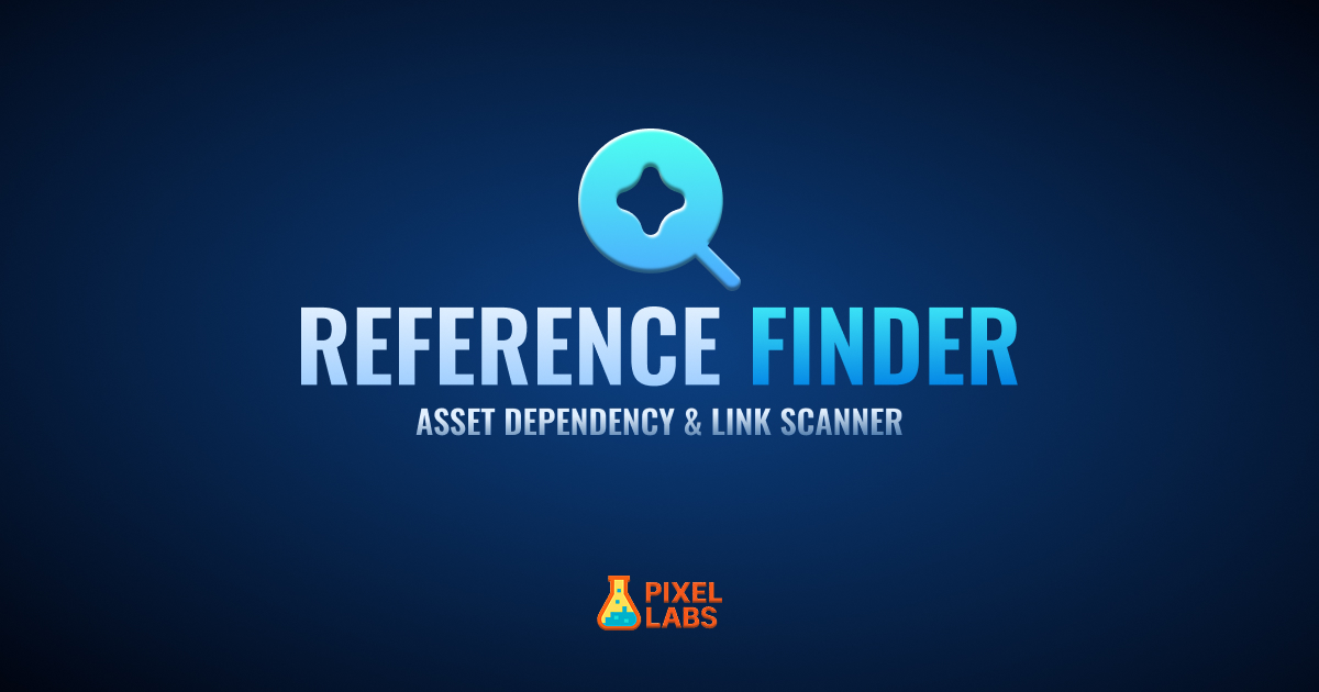 Reference Finder | Asset Dependency & Link Scanner | Utilities Tools ...