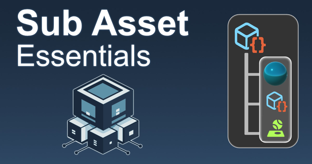 Sub Asset Essentials | 유틸리티 도구 | Unity Asset Store
