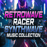 Retrowave Racer - Synthwave Music Collection
