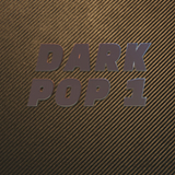 Dark Pop - Volume 1