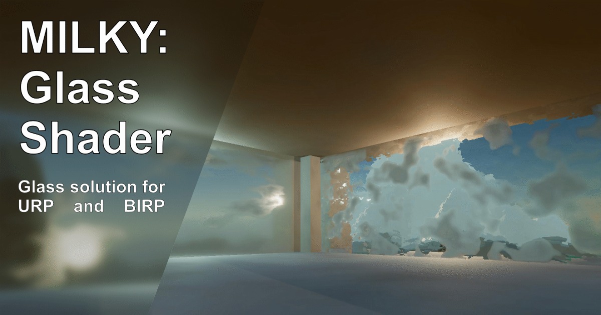 MILKY: Glass Shader | Substances | Unity Asset Store MILKY: Glass Shader | Substances | Unity Asset Store