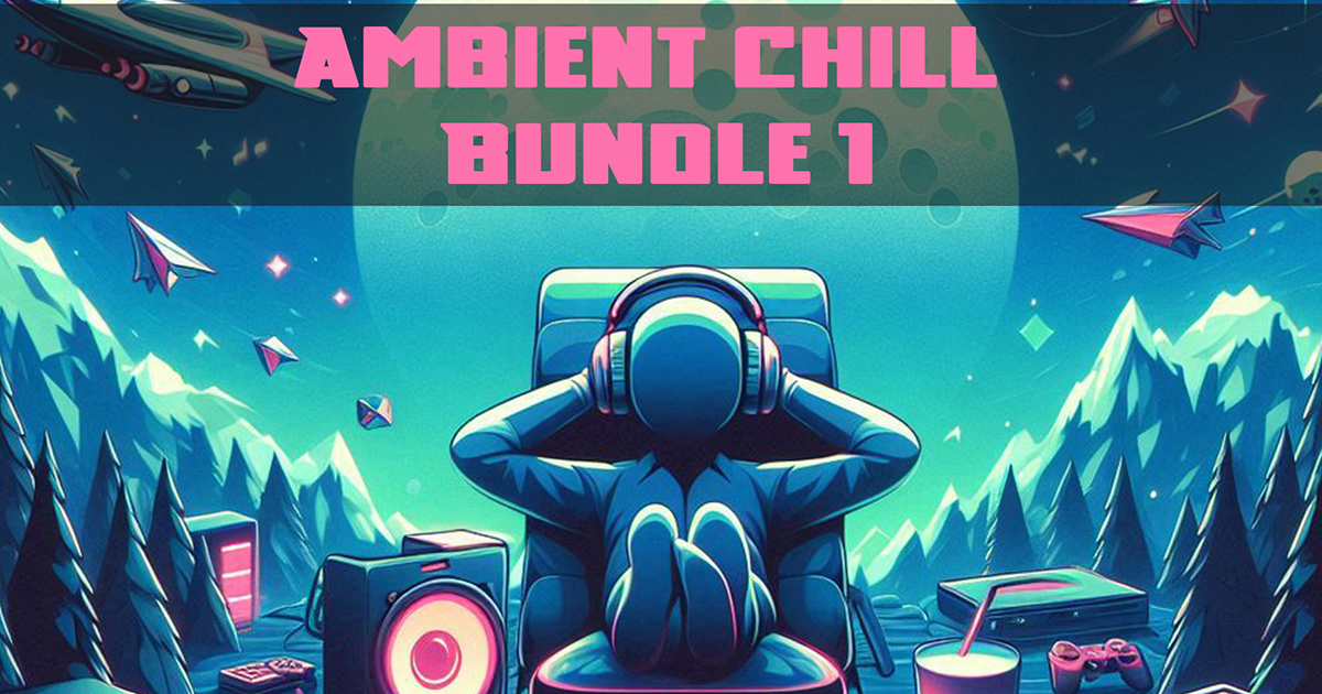 Ambient Chill Bundle 1 | Electronic Music | Unity Asset Store