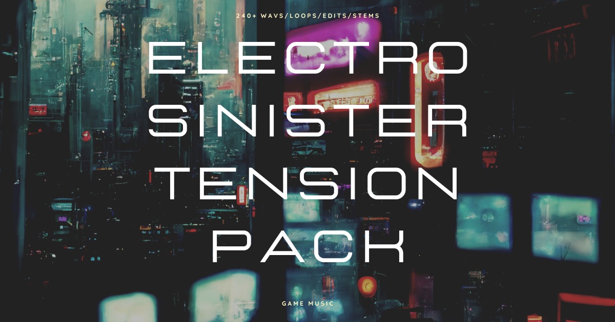 Electro Sinister Tension Pack | Electronic Music | Unity Asset Store