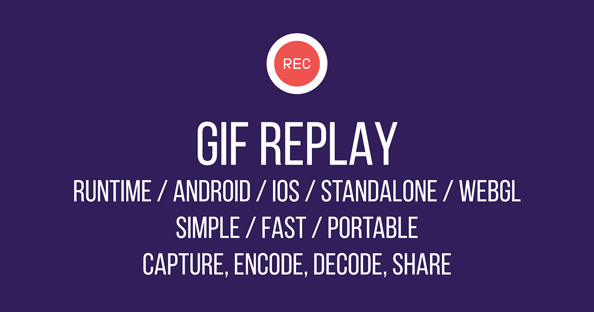 GIF Replay - Capture, Record and Share your gameplay! | Animation Tools | Unity Asset Store