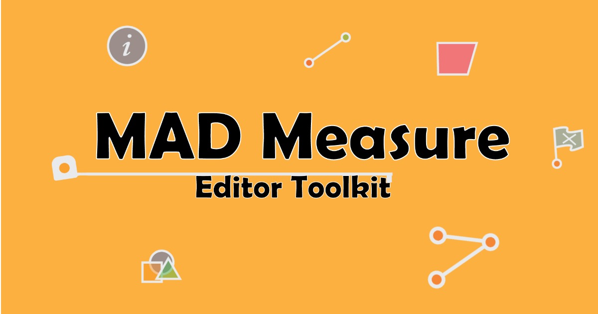 MAD Measure Editor Toolkit | Utilities Tools | Unity Asset Store