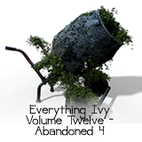 Everything Ivy Volume 12 - Abandoned 4