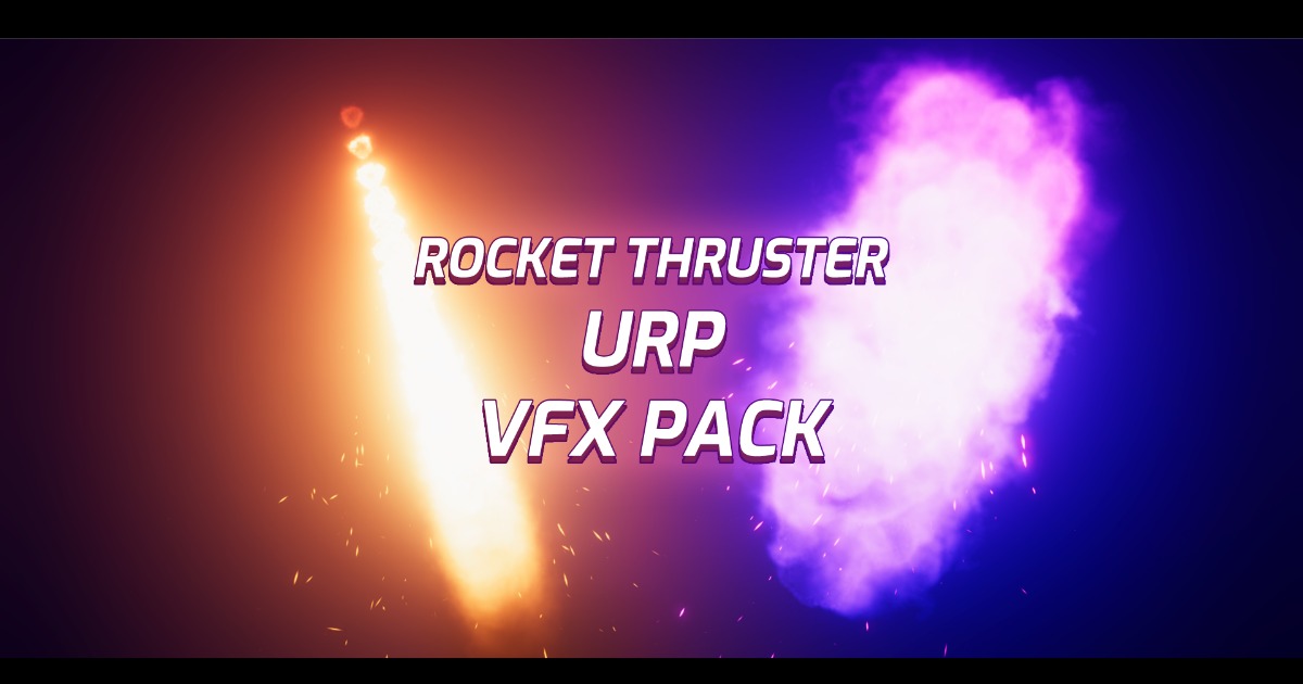 Rocket Thruster URP VFX Pack | VFX Particles | Unity Asset Store