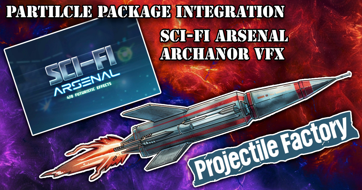 Projectile Factory for Sci-Fi Arsenal by Archanor VFX | Spells | Unity Asset Store