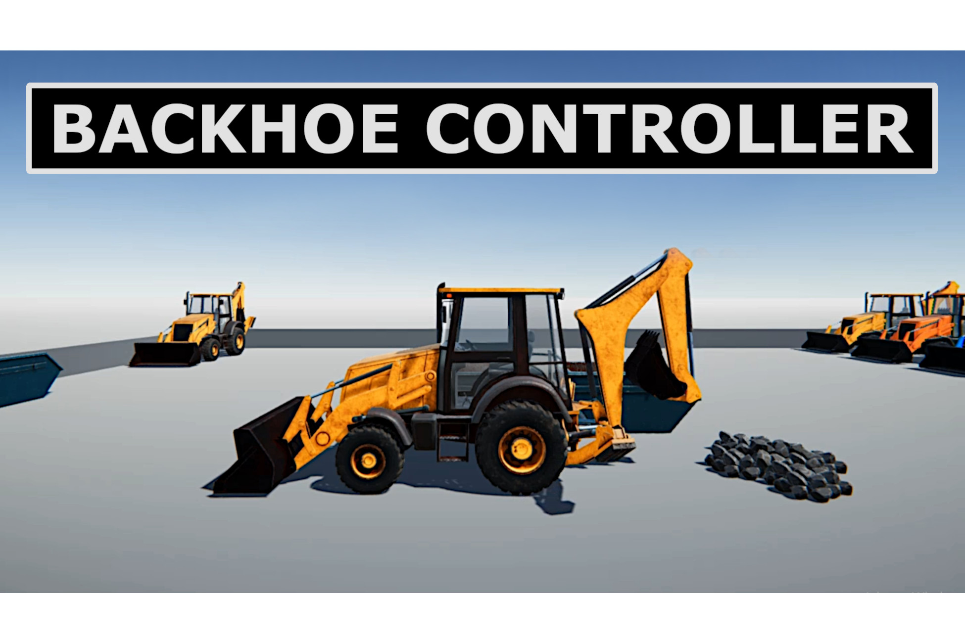 Backhoe Controller - HEAVY MACHINERY | Systems | Unity Asset Store