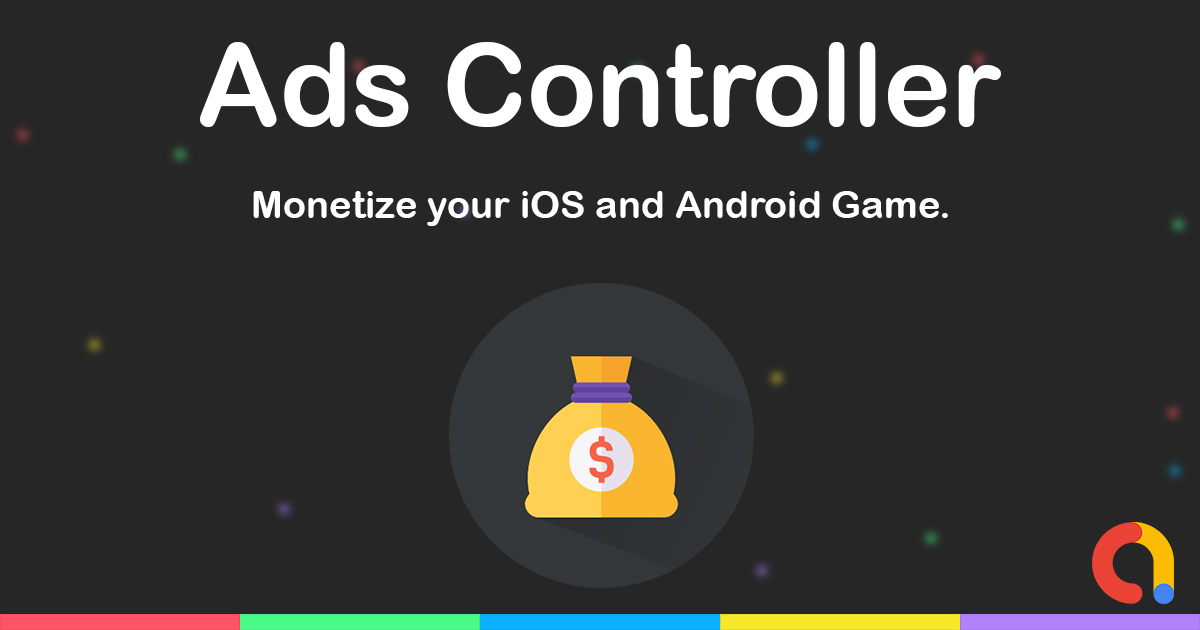 Ads Controller (GDPR Compliant) - Monetize your iOS and Android Game ...