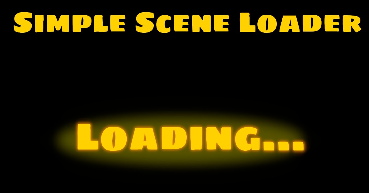 Simple Scene Loader | Utilities Tools | Unity Asset Store