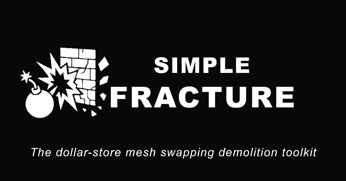 Simple Fracture:The dollar-store mesh swapping demolition toolkit w ...