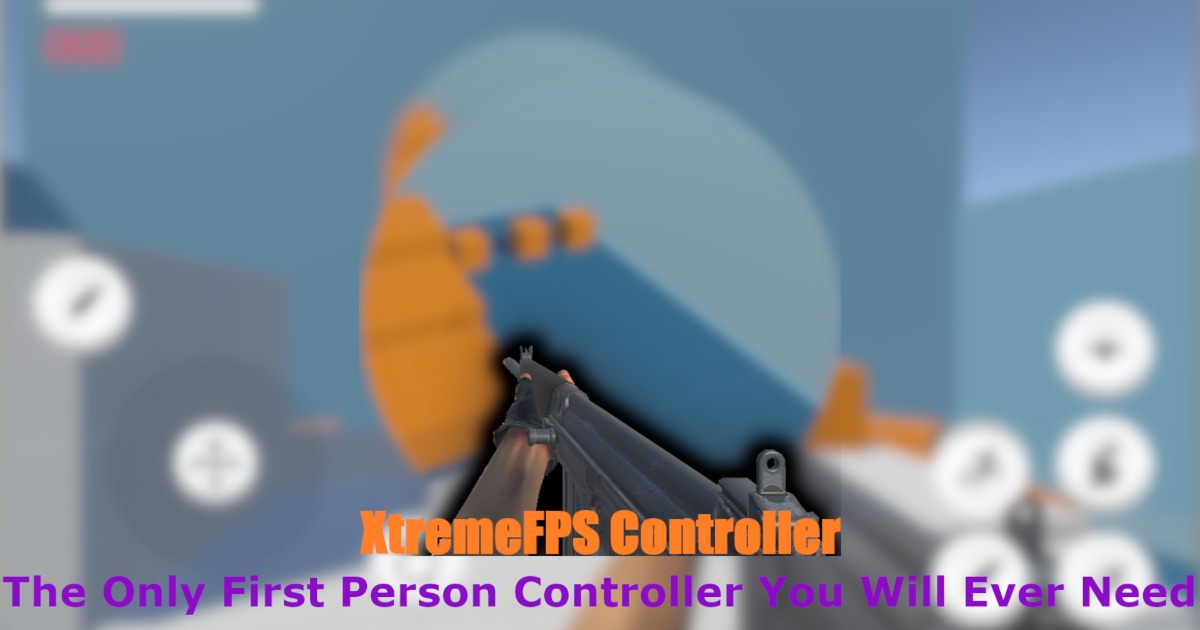 XtremeFPS: First Person Controller | Game Toolkits | Unity Asset Store