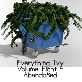Everything Ivy Volume Eight - Abandoned