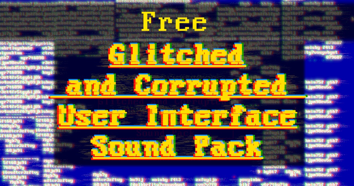 Glitched and Corrupted - User Interface - Lite Version | Audio Sound FX ...