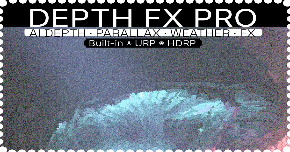 Depth FX Pro – Universal AI Shader Suite | Fullscreen & Camera Effects ...