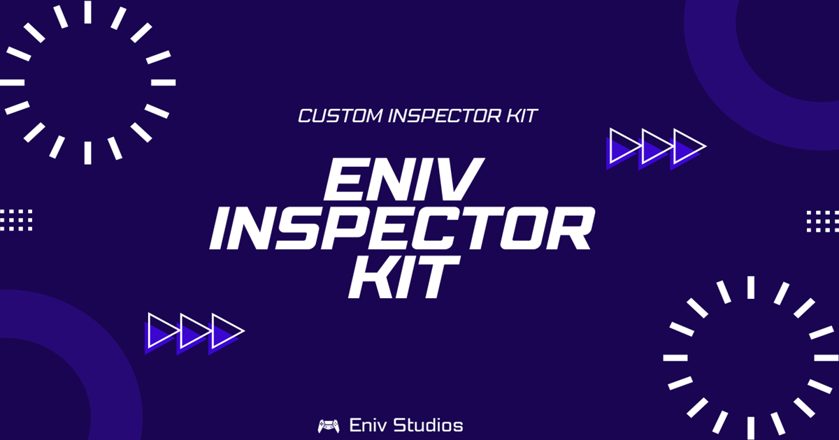 Eniv Inspector Kit | Utilities Tools | Unity Asset Store