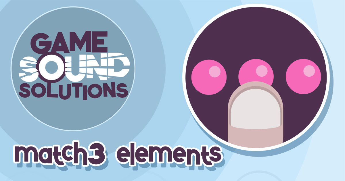 Match 3 Elements | Audio Sound FX | Unity Asset Store