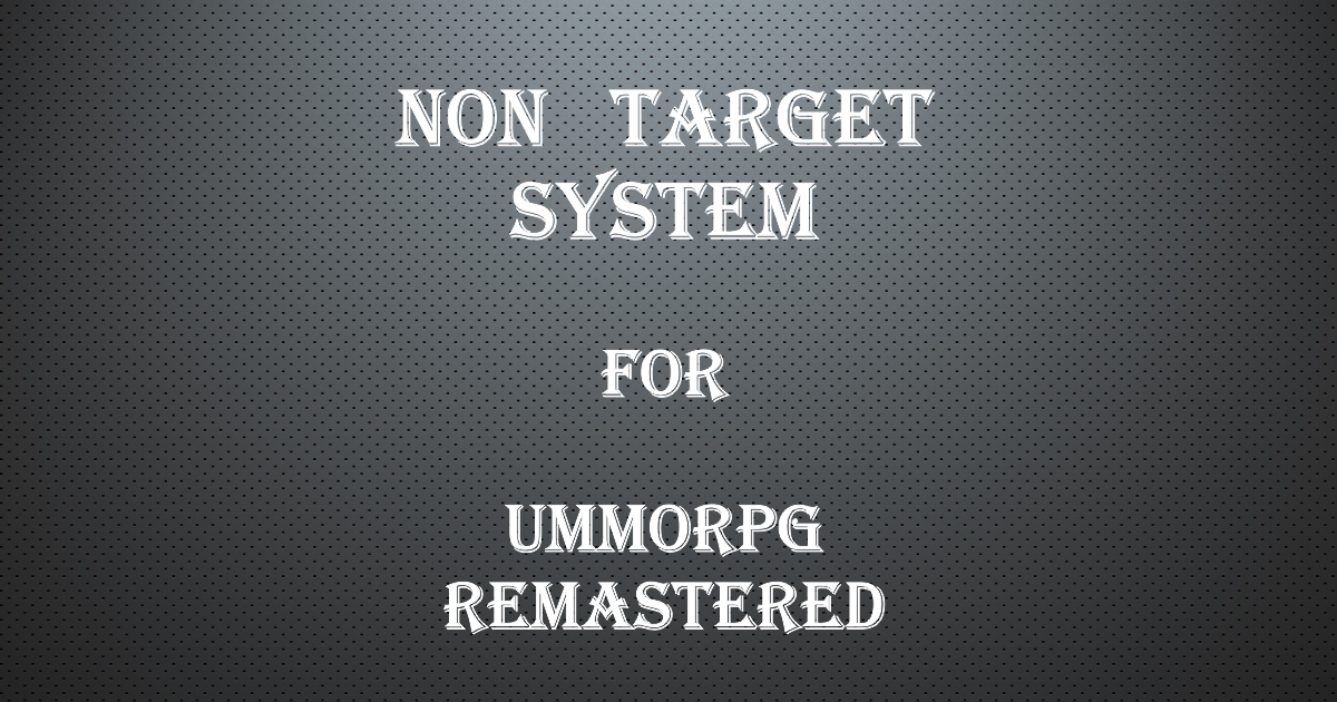 Non Target System For uMMORPG Remastered | Integration | Unity Asset Store