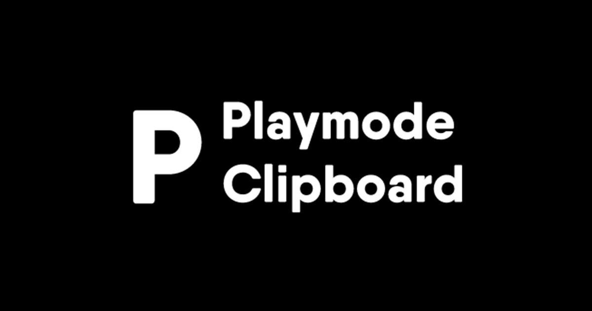 Playmode Clipboard | Utilities Tools | Unity Asset Store