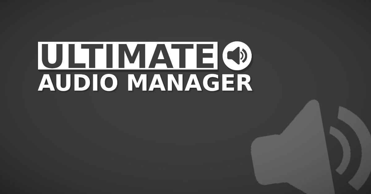 Ultimate Audio Manager | Audio | Unity Asset Store