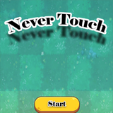 Never Touch