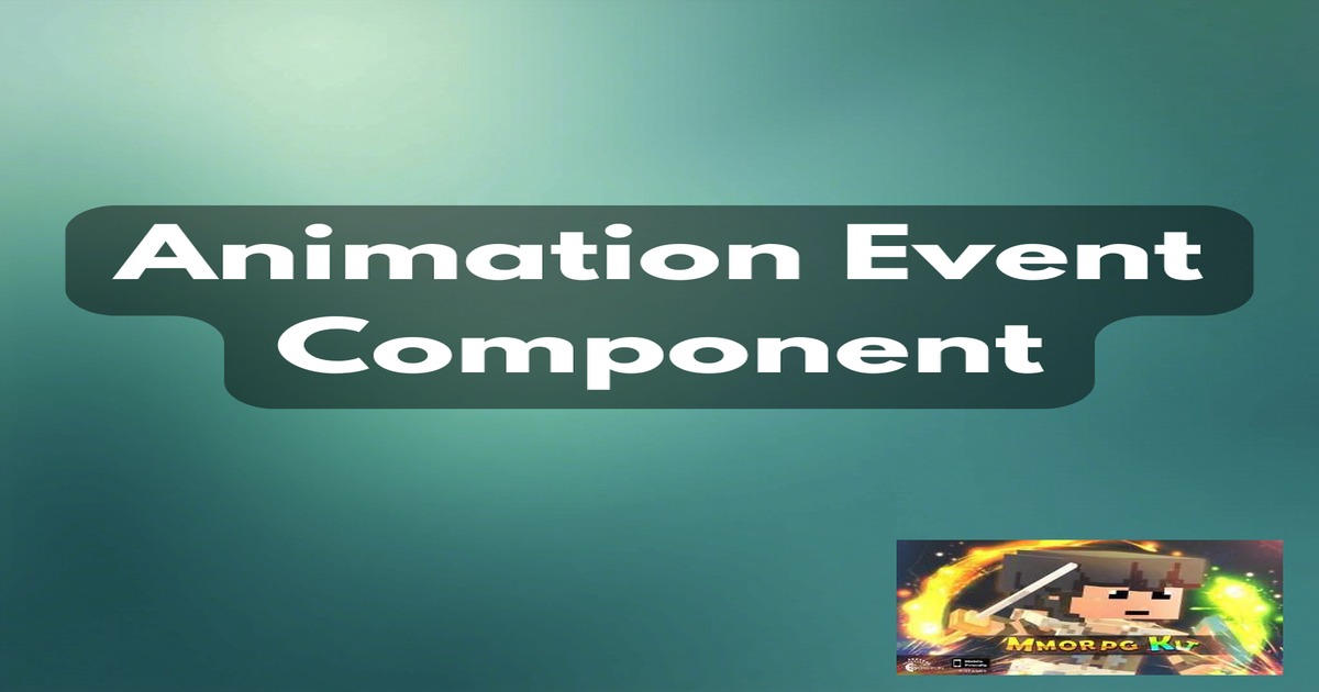 Animation Event Component | Add-Ons | Unity Asset Store