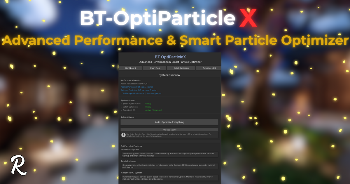 BT - OptiParticleX: Advanced Performance & Smart Particle Optimizer | Utilities Tools | Unity ...