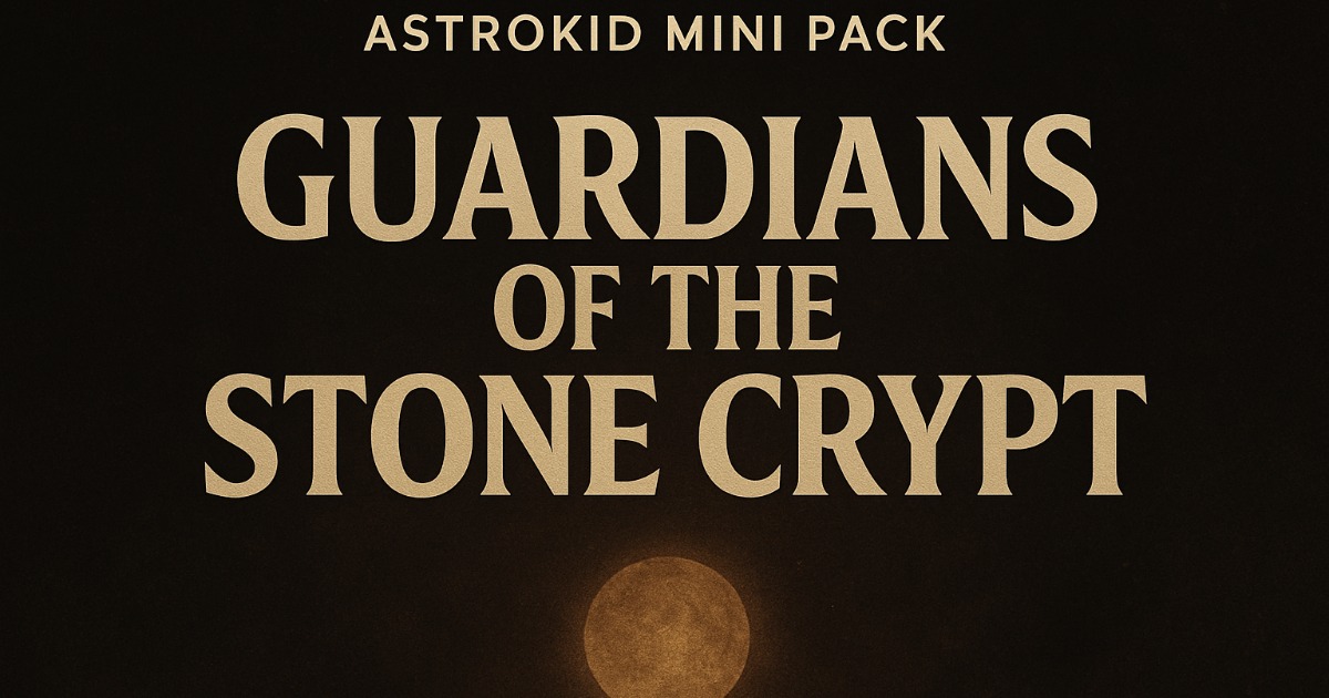 Astrokid Mini Pack - Guardians of the Stone Crypt | Audio Music | Unity Asset Store