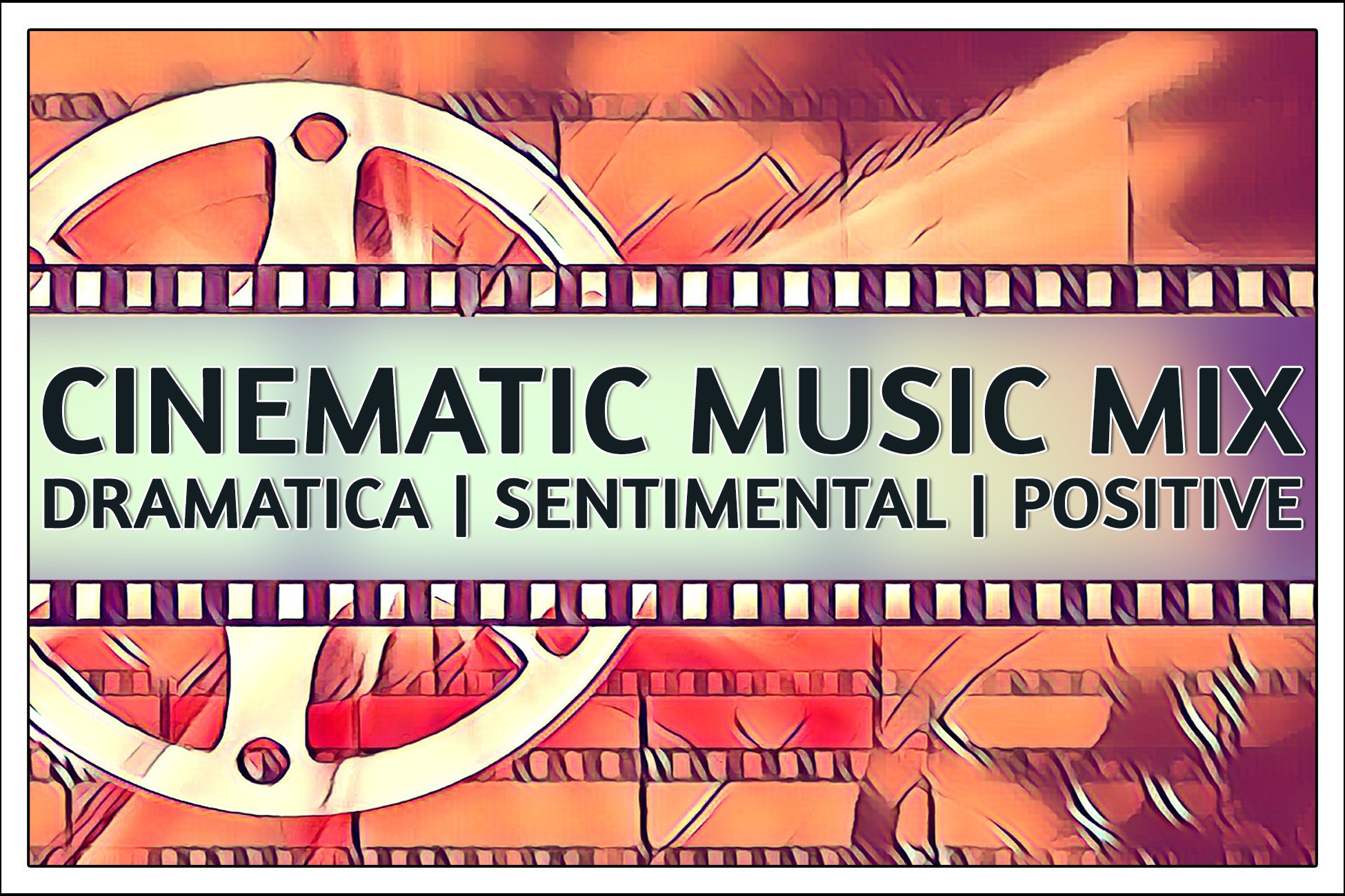 Cinematic Music Mix (Dramatica, Sentimental, Positive) | Orchestral ...