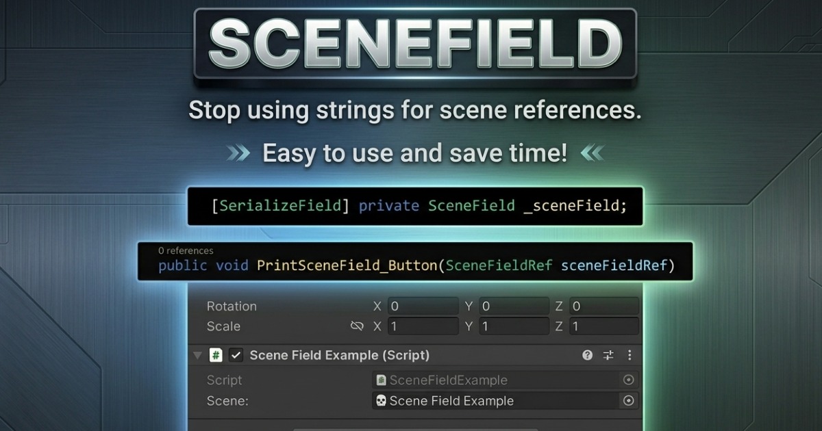 Scene Field – Scene Reference & Picker for Unity Inspector (FREE ...