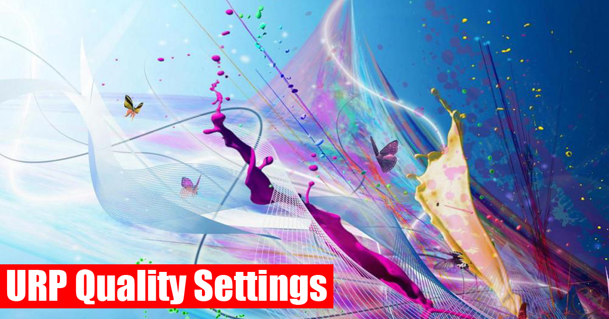 URP Quality Settings | Utilities Tools | Unity Asset Store