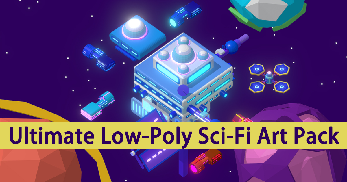 Ultimate Low-Poly Sci-Fi Art Pack | 3D Environments | Unity Asset Store