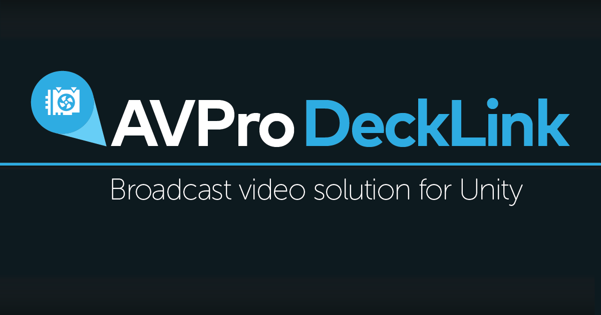 AVPro DeckLink | Video | Unity Asset Store