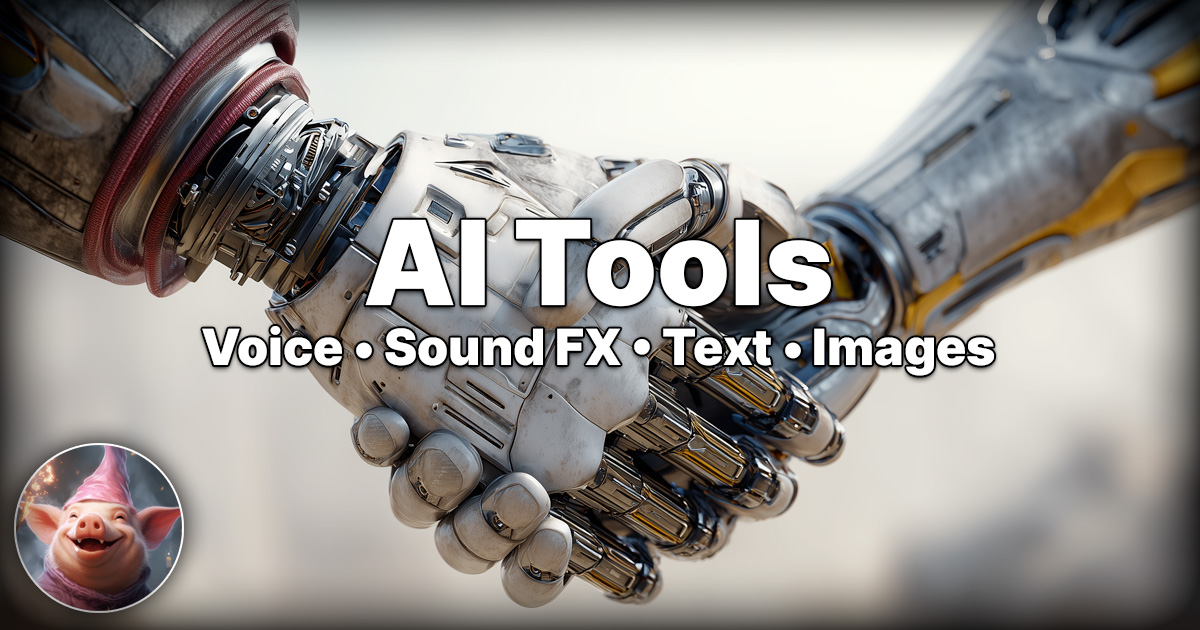 AI Tools • Voice, SFX, Images, Text • For ChatGPT, ElevenLabs, Flux + more | Generative AI ...