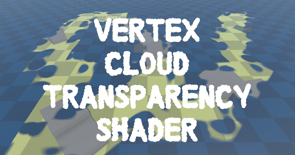 Vertex Cloud Transparency Shader | VFX Shaders | Unity Asset Store Vertex Cloud Transparency Shader | VFX Shaders | Unity Asset Store