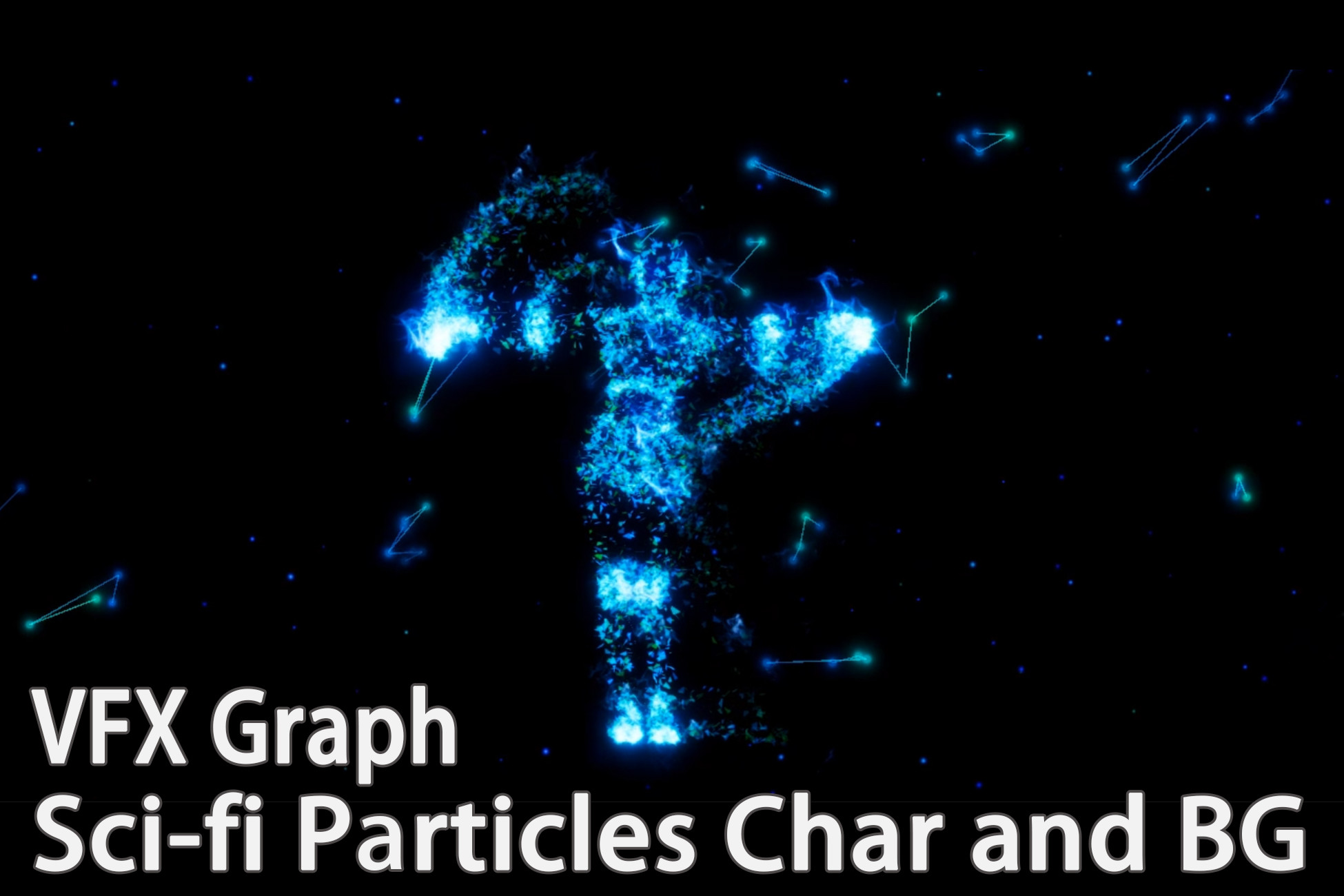 VFX Graph：Sci-fi Particles Char and BG by EricWang