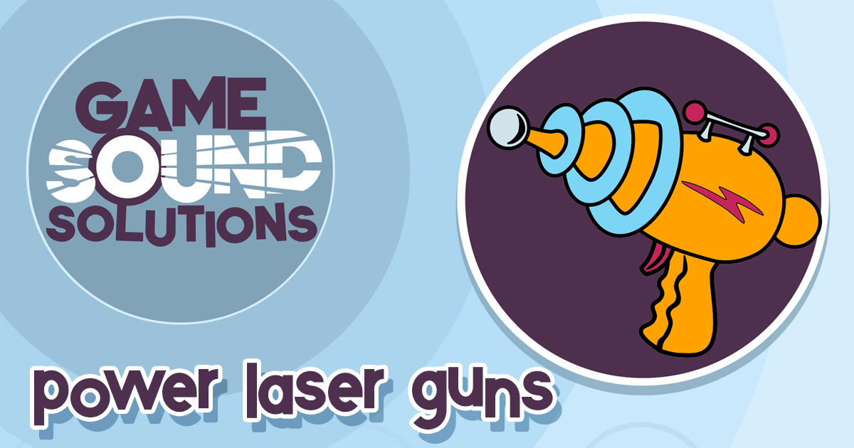 Power Laser Guns - Game Sound Solutions | Weapons Sound FX | Unity ...