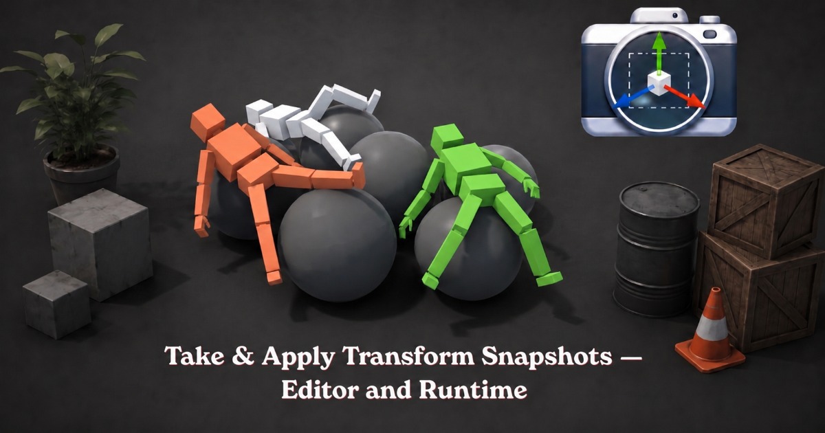 Transform Snapshot Tool : Capture in Play Mode | Level Design | Unity ...