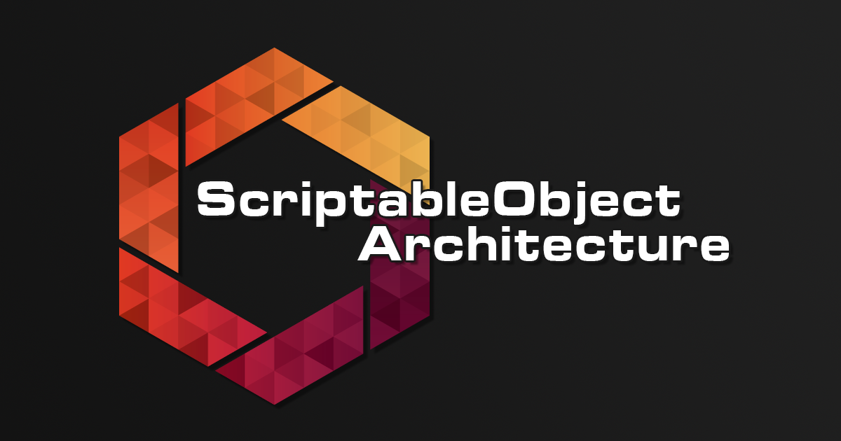 Scriptableobject Architecture Utilities Tools Unity Asset Store